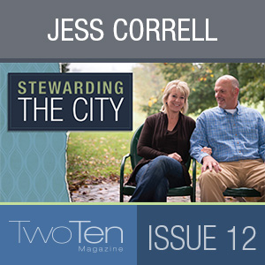 Jess Correll: Stewarding The City | TwoTen Magazine