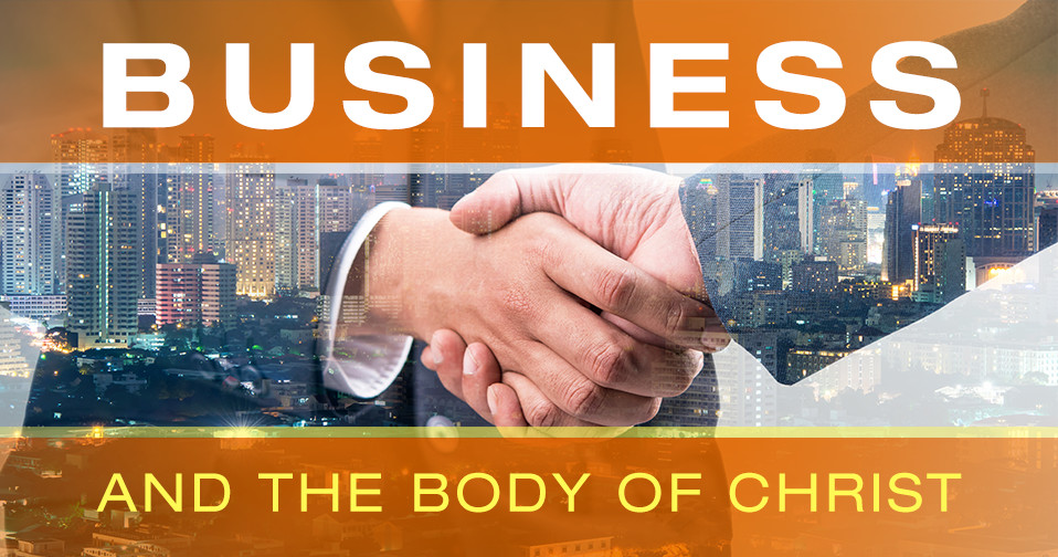 Business and the Body of Christ | TwoTen Magazine